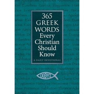 365 Greek Words Every Christian Should Know - by David Housholder ...