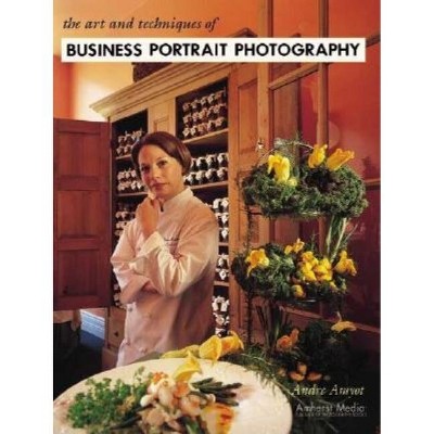 The Art and Techniques of Business Portrait Photography - by Andre ...