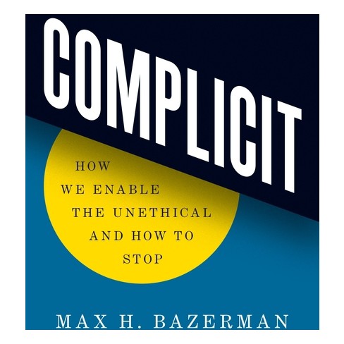 Complicit - By Max H Bazerman (hardcover) : Target