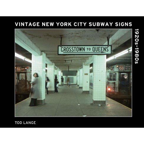 Vintage New York City Subway Signs - By Tod Lange (hardcover) : Target