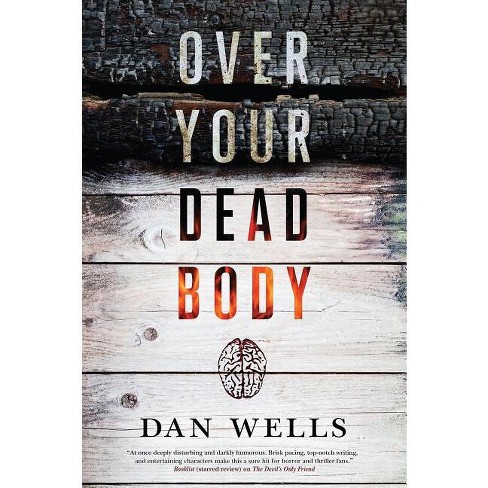 Over Your Dead Body - (john Cleaver) By Dan Wells (paperback) : Target