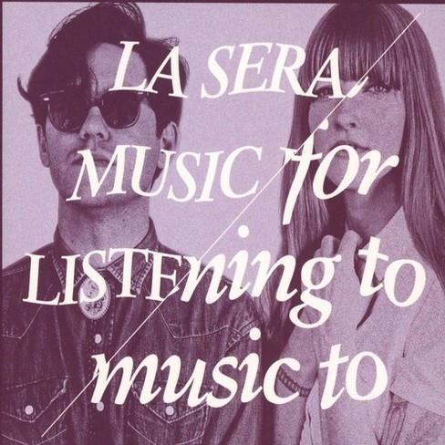 La Sera - Music For Listening To Music To : Target