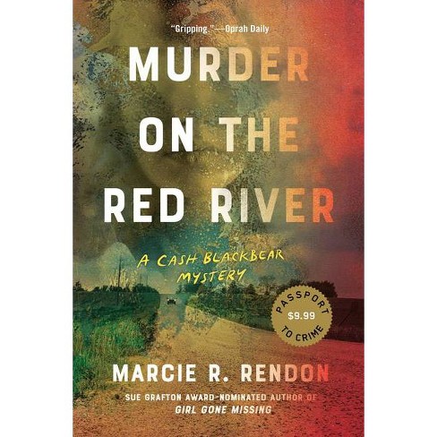 Murder On The Red River - (a Cash Blackbear Mystery) By Marcie R Rendon ...