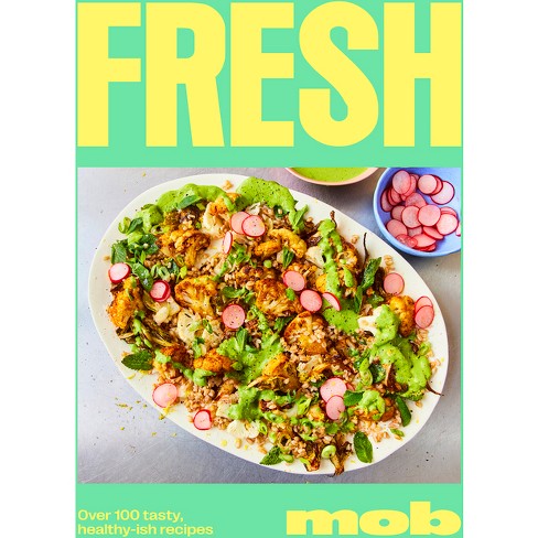 Fresh Mob - By Ben Lebus & Mob Kitchen (hardcover) : Target