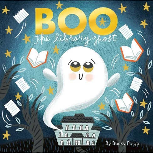 Boo The Library Ghost - By Becky Paige (hardcover) : Target