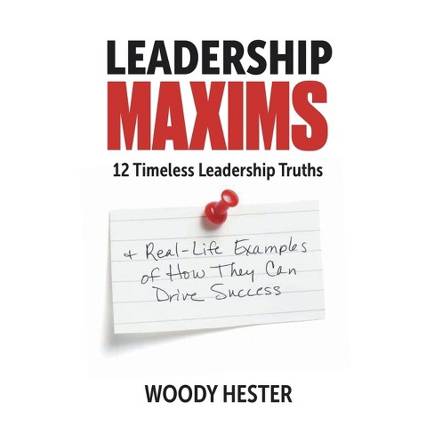 Leadership Maxims By Woody Hester Paperback Target