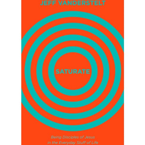 Saturate - By Jeff Vanderstelt (hardcover) : Target