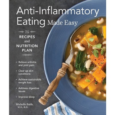 Anti-inflammatory Eating Made Easy - (anti-inflammatory Michelle Babb ...