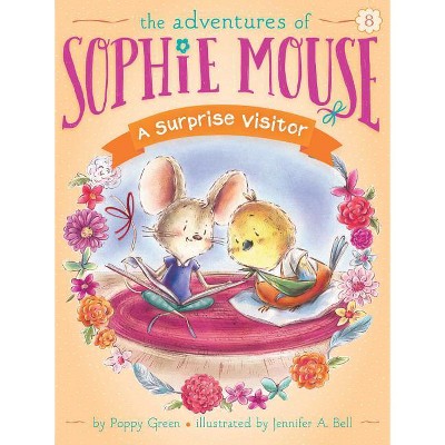 A Surprise Visitor - (adventures Of Sophie Mouse) By Poppy Green ...