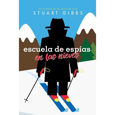 Spy Ski School - (spy School) By Stuart Gibbs (paperback) : Target