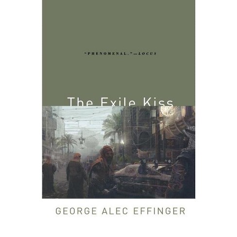 The Exile Kiss - (audran Sequence) By George Alec Effinger (paperback ...