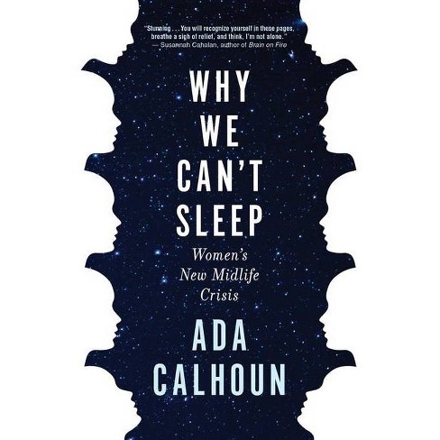 Why We Can't Sleep - By Ada Calhoun (hardcover) : Target