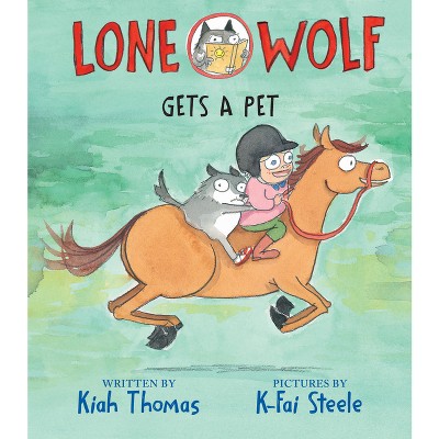 Lone Wolf Gets A Pet - By Kiah Thomas (hardcover) : Target