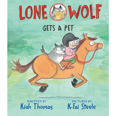 Lone Wolf Gets A Pet - By Kiah Thomas (hardcover) : Target