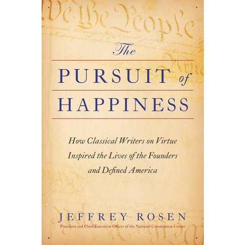 The Pursuit Of Happiness - By Jeffrey Rosen (hardcover) : Target