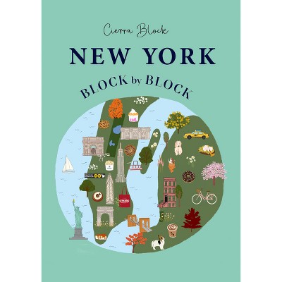 New York Block by Block - by Cierra Block (Hardcover) : Target