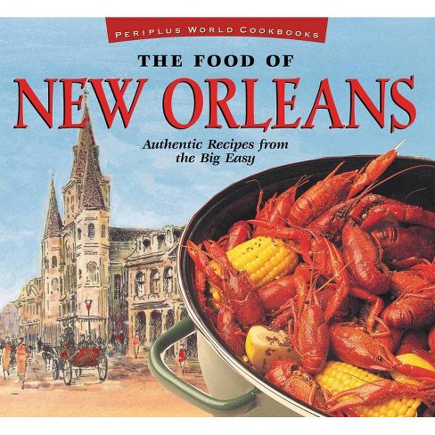 The Food Of New Orleans - (food Of The World Cookbooks) By John Demers ...