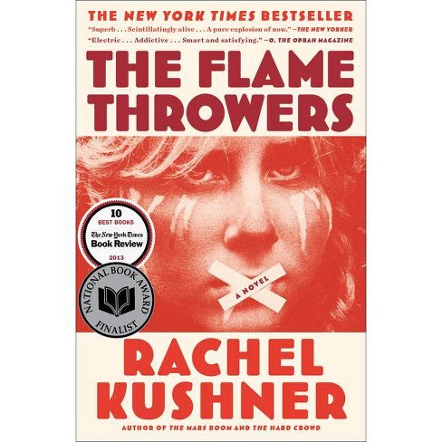 The Flamethrowers - By Rachel Kushner (paperback) : Target