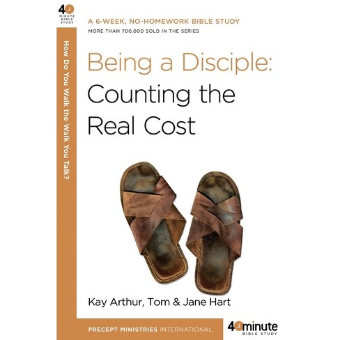 Being A Disciple - (40-minute Bible Studies) By Kay Arthur & Tom Hart ...