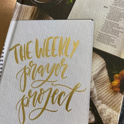 Weekly Prayer Project : A Challenge To Journal, Pray, Reflect, And ...