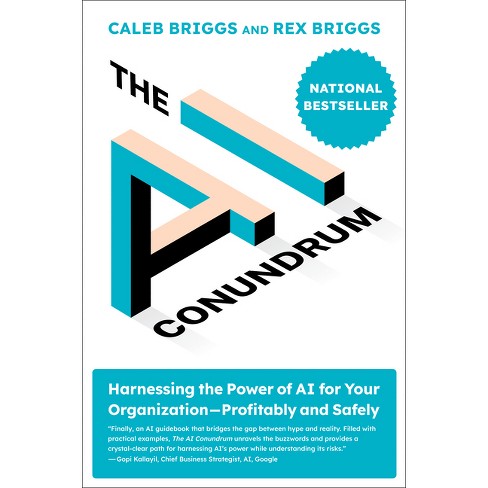 The Ai Conundrum - By Caleb Briggs & Rex Briggs (hardcover) : Target