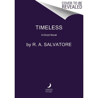 Timeless - (generations) By R A Salvatore (paperback) : Target