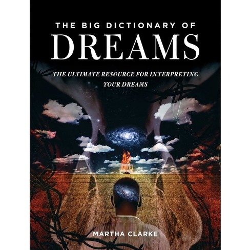 The Big Dictionary Of Dreams - By Martha Clarke (paperback) : Target