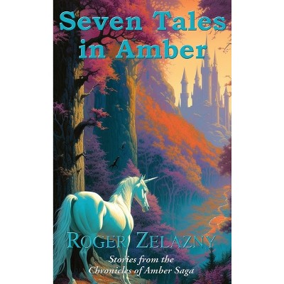 The Great Book Of Amber - (chronicles Of Amber) By Roger Zelazny ...