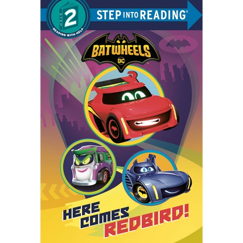Here Comes Redbird! (dc Batman: Batwheels) - (step Into Reading) By Random House (paperback ...