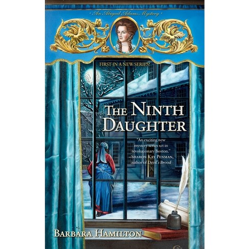 The Ninth Daughter - (abigail Adams Mystery) By Barbara Hamilton ...