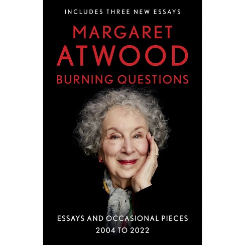 Burning Questions - By Margaret Atwood (paperback) : Target