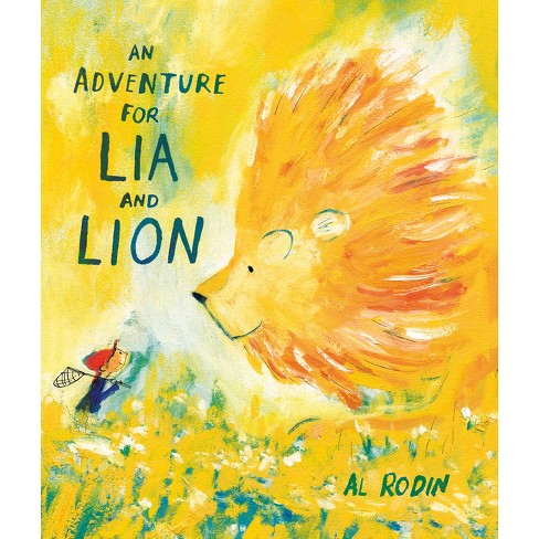 An Adventure For Lia And Lion - By Al Rodin (hardcover) : Target
