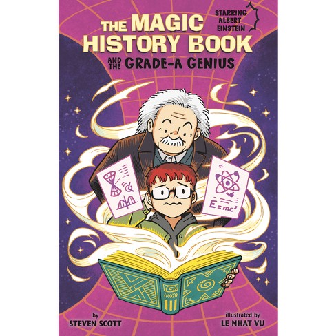 The Magic History Book And The Grade-a Genius - By Steven Scott ...