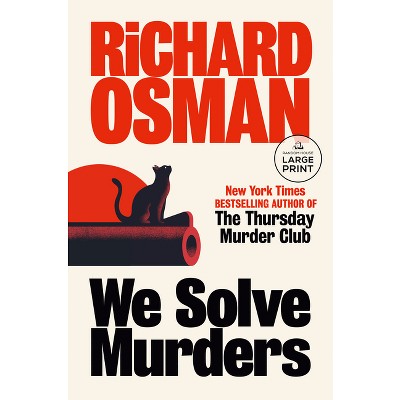 We Solve Murders - Large Print By Richard Osman (paperback) : Target