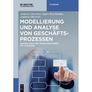Modellierung und Analyse von Geschäftsprozessen - (De Gruyter Studium ...