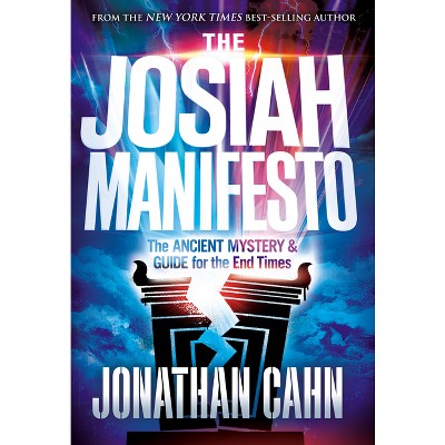 The Josiah Manifesto - By Jonathan Cahn (hardcover) : Target