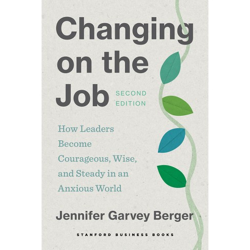 Changing On The Job, Second Edition - 2nd Edition By Jennifer Garvey ...