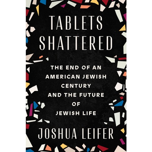 Tablets Shattered - By Joshua Leifer (hardcover) : Target
