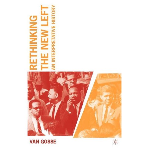Rethinking The New Left - By V Gosse : Target