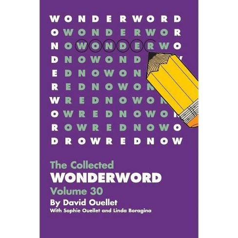 Wonderword Volume 30 - By David Ouellet & Sophie Ouellet & Linda ...