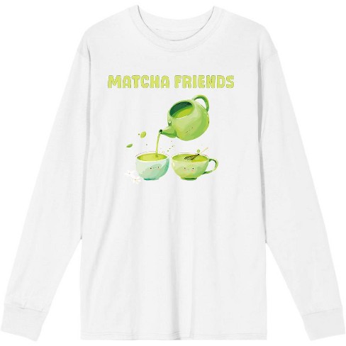 Matcha Friends Matcha Tea Adult White Crew Neck Long Sleeve Tee-large ...