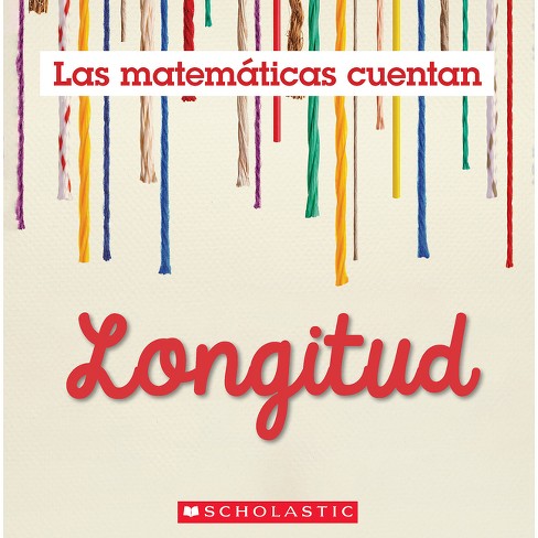 Longitud (las Matemáticas Cuentan): Length (math Counts In Spanish ...