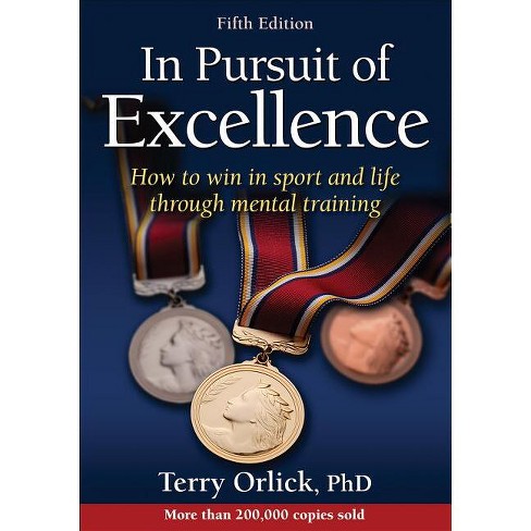 In Pursuit Of Excellence - 5th Edition By Terry Orlick (paperback) : Target