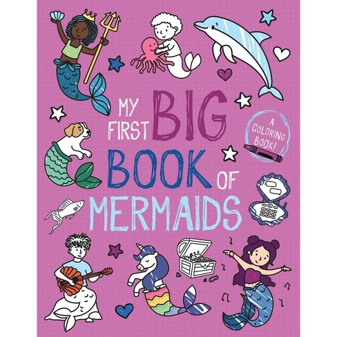 My First Big Book Of Mermaids - (my First Big Book Of Coloring) By ...