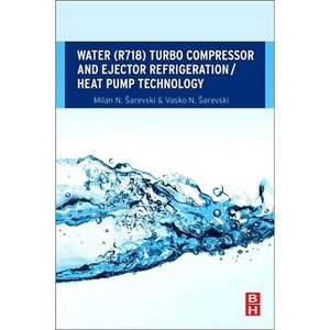 Water (R718) Turbo Compressor and Ejector Refrigeration / Heat Pump ...