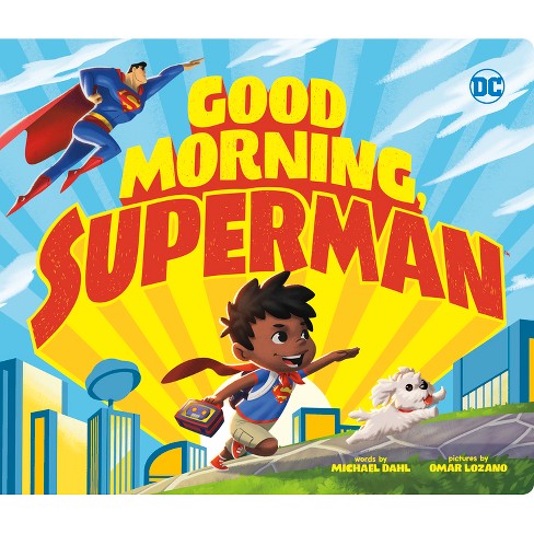 Good Morning, Superman - (dc Super Heroes) By Michael Dahl (board Book ...