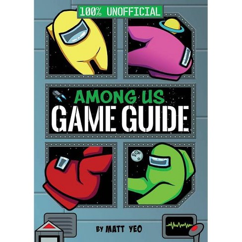 Among Us: The Unofficial Game Guide (hardcover) : Target