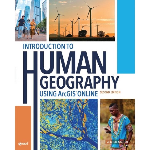 Introduction To Human Geography Using Arcgis Online - 2nd Edition By J ...