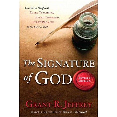 The Signature Of God - By Grant R Jeffrey (paperback) : Target