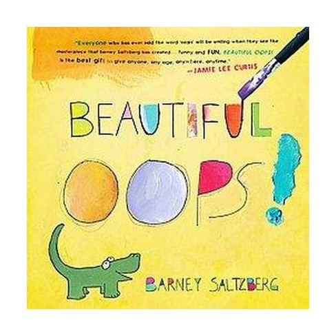 Beautiful Oops! (Illustrated) (Hardcover) (Barney Salzberg) : Target